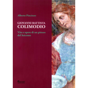 Giovanni Battista Colimodio. Vita e opere di un pittore del Seicento